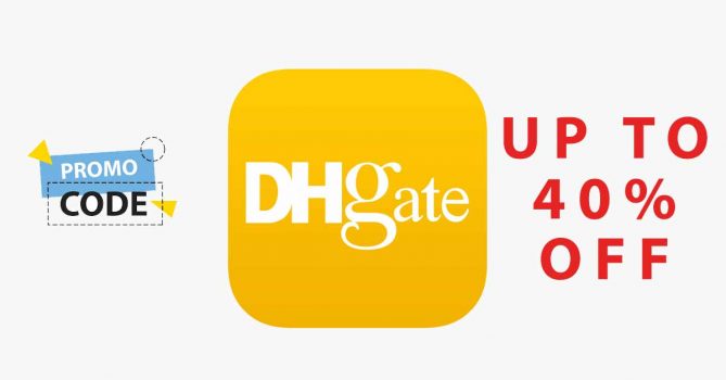 Dhgate Coupon, Promo Codes 2022 - Up to 40% OFF - Avail Code